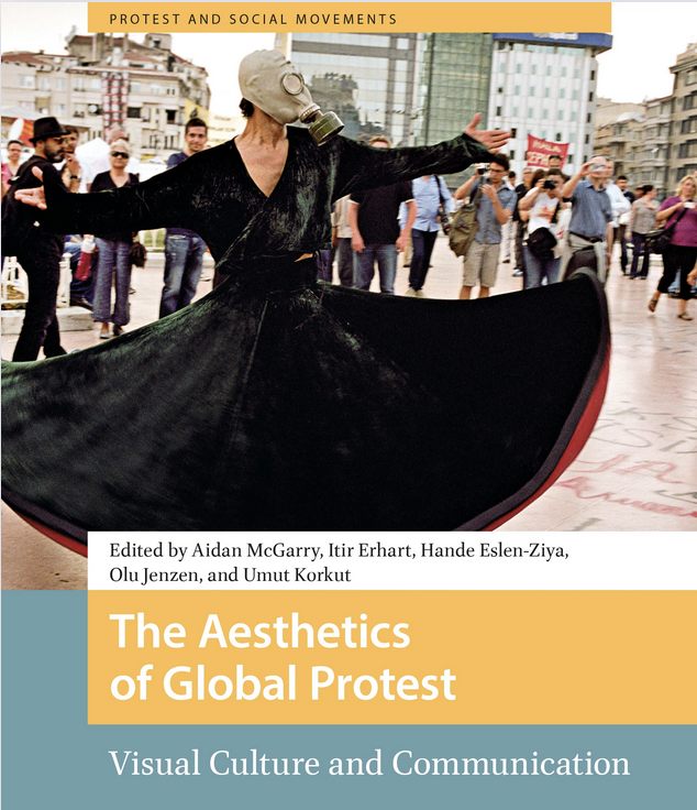 The Aesthetics of Global Protest: Visual Culture and Communication ...